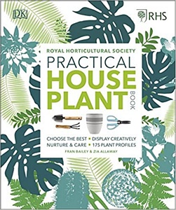 RHS Practical House Plant Book: Choose The Best, Display Creatively ...