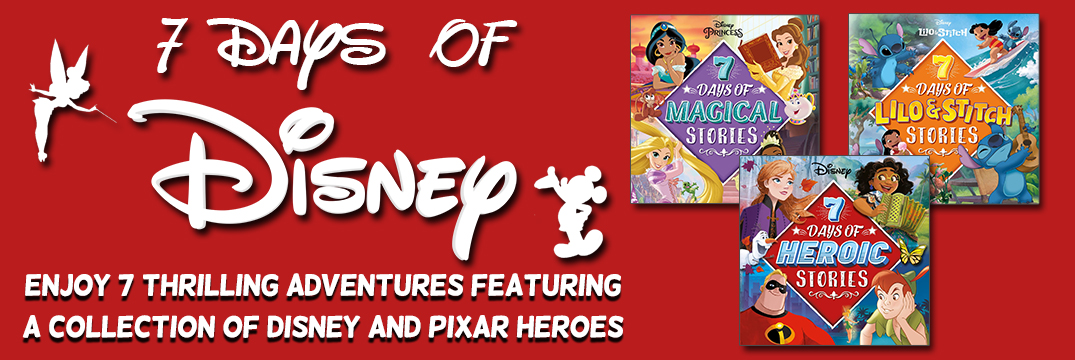 Dive in the Enchanting 7 Days of Disney Series | Baker & Taylor