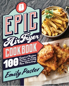 Epic Air Fryer Cookbook | Baker & Taylor