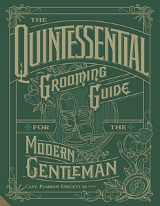 The Quintessential Grooming Guide for the Modern Gentleman | Baker & Taylor