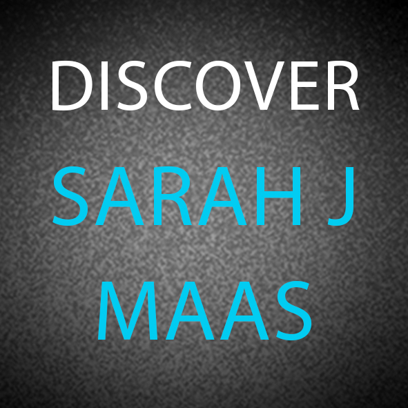 Exploring the Worlds of Sarah J. Maas | Baker & Taylor